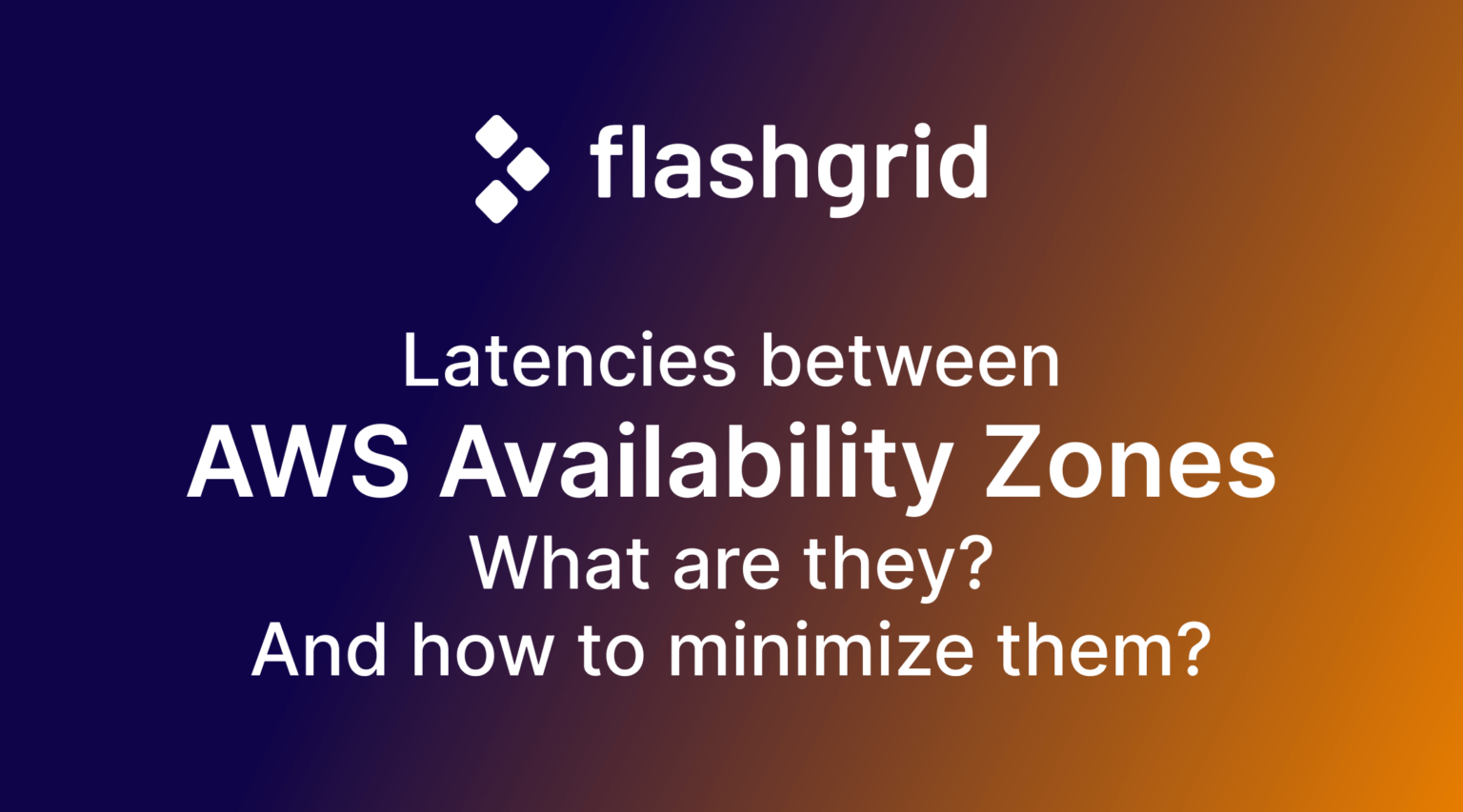 FlashGrid Inc. | Latencies between AWS availability zones. What are they? And how to minimize them?